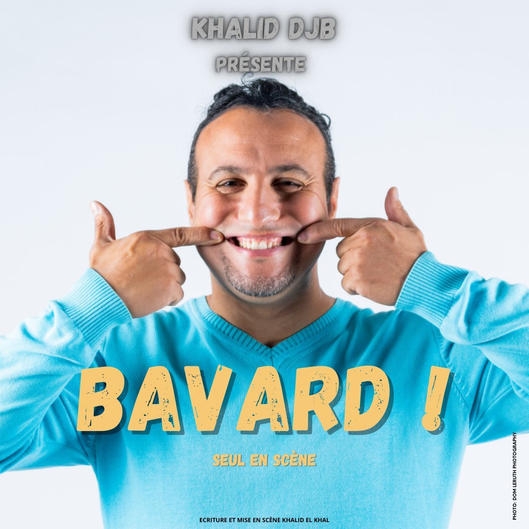 Spectacles Stand-up, impro, humour: Bavard ! seul en scène - Khalid Djb ...
